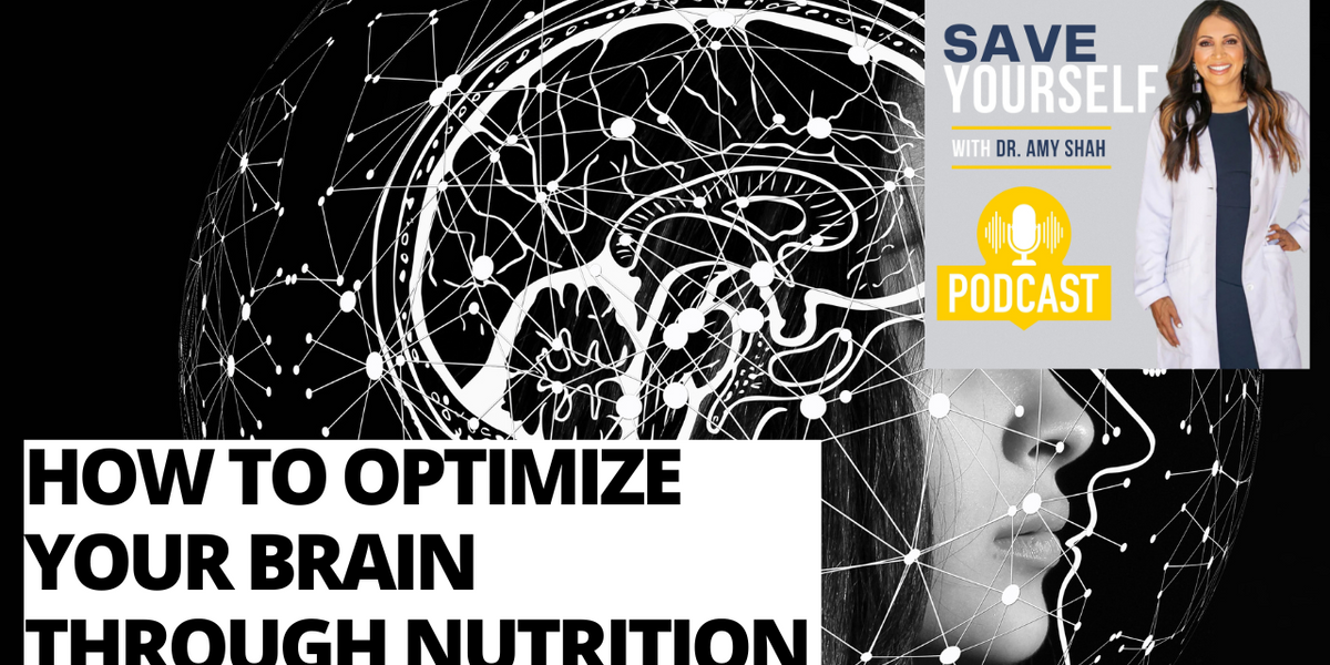 How to Optimize Your Brain Through Nutrition – AmyMD Wellness